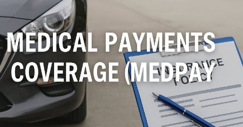 Medical Payments Coverage (MedPay): How It Helps After a Car Accident ...